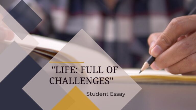 Student short essay: "Life: full of challenges"